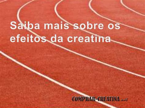 Creatina Efeitos Da Creatina Ppsx