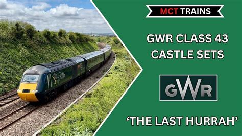 Class 43 Hst Castle Class Special The Last Hurrah Youtube