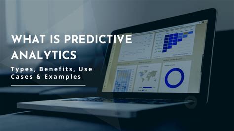 Predictive Analytics Explained: Types, Benefits & Use Cases