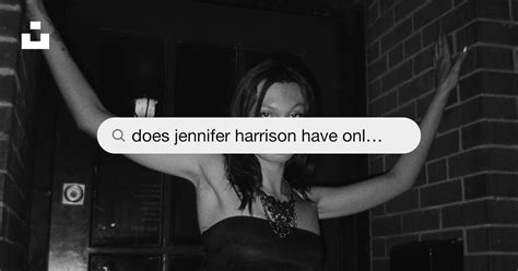 Does Jennifer Harrison Have Onlyfans Pictures Download Free Images On