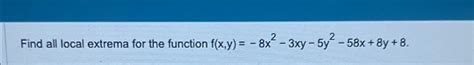 solved find all local extrema for the function