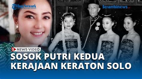 Video Sosok Devi Lelyana Dewi Putri Kedua Raja Keraton Solo Sri Susuhunan Pakubuwono Xiii