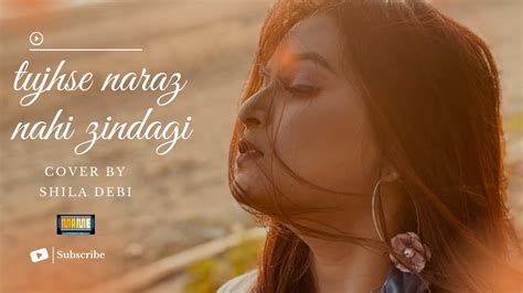 Tujhse Naraz Nahi Zindagi Cover Shila Debi Bangla Song Mame Productions Youtube