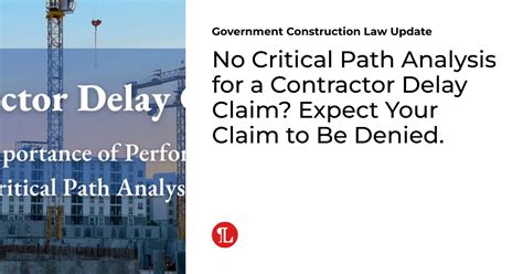 No Critical Path Analysis For A Contractor Delay Claim Expect Your