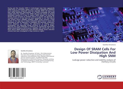 Design Of Sram Cells For Low Power Dissipation And High Snm Leakage Power Reduction And