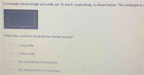 A Rectangle Whose Length And Width Are 10 And 6 Respectively Is Shown