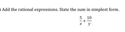Solved Add The Rational Expressions State The Sum In