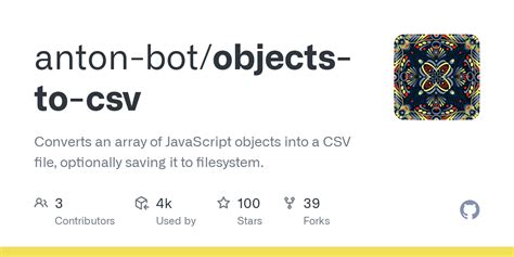 Github Anton Botobjects To Csv Converts An Array Of Javascript Objects Into A Csv File