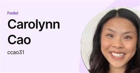 Carolynn Cao Ccao31 Profile Padlet
