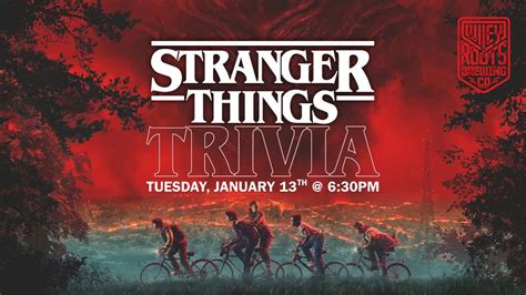 Stranger Things Trivia Wiley Roots Brewing 625 3rd St Greeley Co