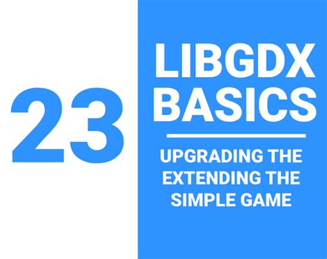 Upgrading The Extending The Basic Game By Raeleus