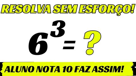 6 Elevado Ao Cubo 6 Elevado A 3 Incrivelmente FÁcil Youtube