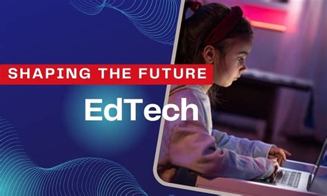 Leading Companies Shaping The Landscape Of Educational Technology