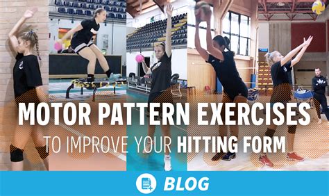 Motor Pattern Exercises To Improve Volleyball Hitting Form