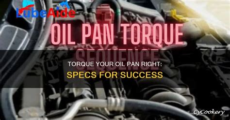 Torque Your Oil Pan Right Specs For Success Cycookery
