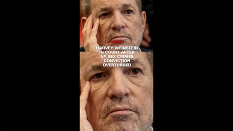 Harvey Weinstein In Court After Ny Sex Crimes Conviction Overturned Youtube