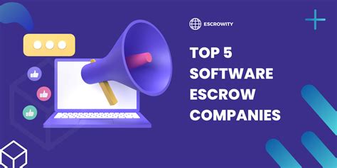 Top Software Escrow Companies For Source Code Protection Escrowity