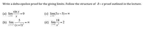 Solved Write A Delta Epsilon Proof For The Giving Limits