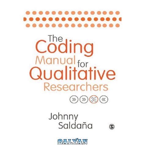 دانلود کتاب The Coding Manual For Qualitative Researchers بلیان
