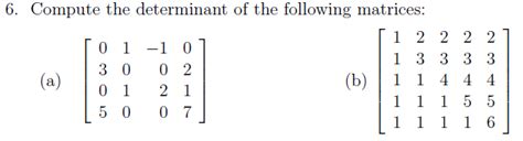 Solved Compute The Determinant Of The Following Matrices Chegg
