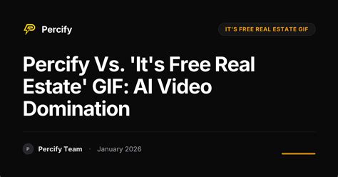 Percify Vs Its Free Real Estate  Ai Video Domination Percify Blog