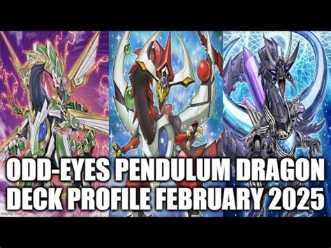Odd Eyes Pendulum Dragon Deck Profile February 2025 Yu Gi Oh Youtube