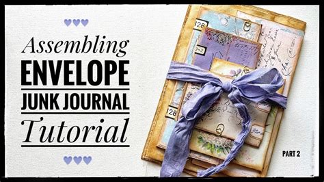 Journal Making Assembling An Envelope Junk Journal Tutorial Part