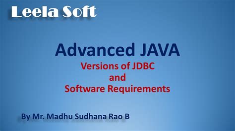 Advanced Java Jdbc Versions And Software Requirements By Madhu Sir