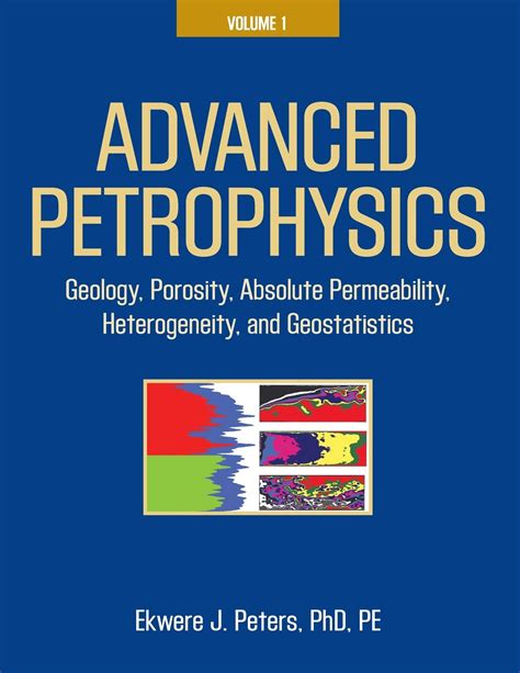 Advanced Petrophysics Volume 1 Geology Porosity Absolute