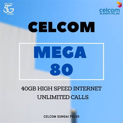 👉 Daftar Plan Celcom Mega Serendah Celcom Sungai Pelek