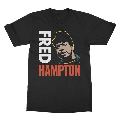 Classic Fred Hampton T Shirt 100 Black Owned Apparel Black People