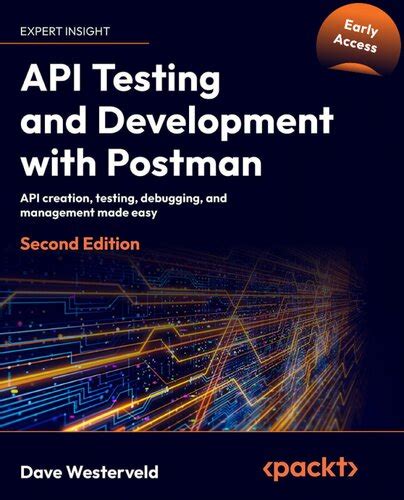 Api Testing And Development With Postman 2nd Edition Early Access Pdfepub Version