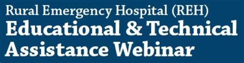 Assistance For Rural Emergency Hospital Conversion Webinar And Fireside Chat Rural Spotlight