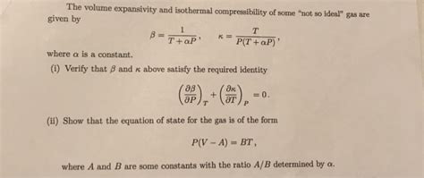 Solved The Volume Expansivity And Isothermal Compressibility