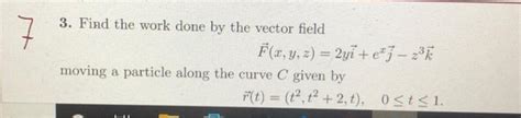 Solved Let C Be The Oriented Curve Parametrized By