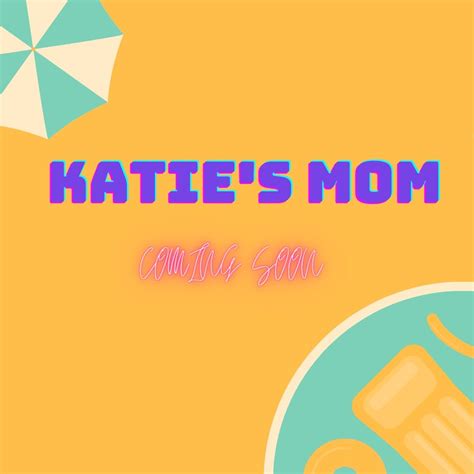 Katies Mom Movie Pasadena Ca