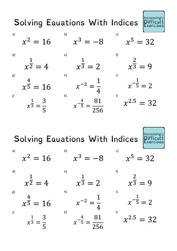Increasingly Difficult Questions Solving Equations With Indices Teaching Resources Increasingly Difficult Questions Solving Equations With Indices Teaching Resources