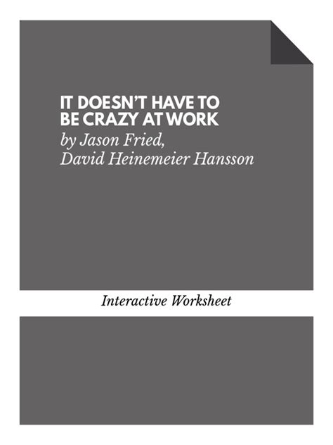 It Doesnt Have To Be Crazy At Work By David Hansson And Jason Fried