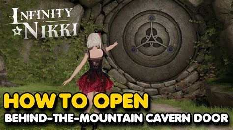 Infinity Nikki How To Open The Behind The Mountain Cavern Door All