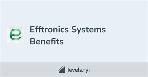 Efftronics Systems Employee Perks And Benefits Levelsfyi