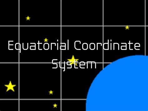 Astronomical Coordinate System By Сабина Уразгулова