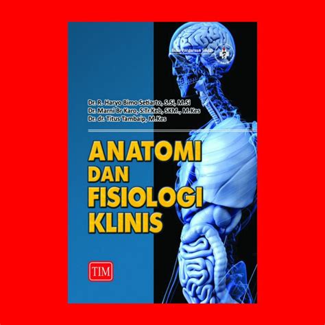 Jual Anatomi Dan Fisiologi Klinis Pengarang Dr R Haryo Bimo