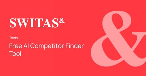 Free Ai Competitor Finder Tool Switas Consultancy