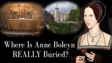 Where Is Anne Boleyn Really Buried Documentary Youtube