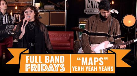 Maps Yeah Yeah Yeahs Cme Full Band Fridays