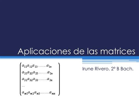 Ppt Aplicaciones De Las Matrices Powerpoint Presentation Free Download Id 2890027
