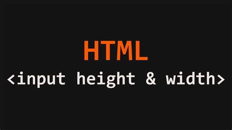 Input Height And Width Html Youtube
