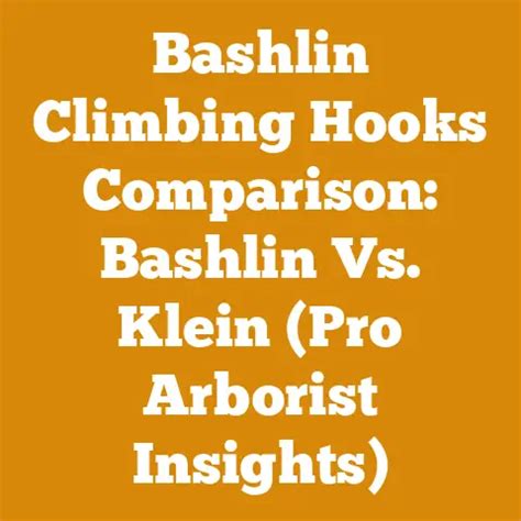 Bashlin Climbing Hooks Comparison Bashlin Vs Klein Pro Arborist