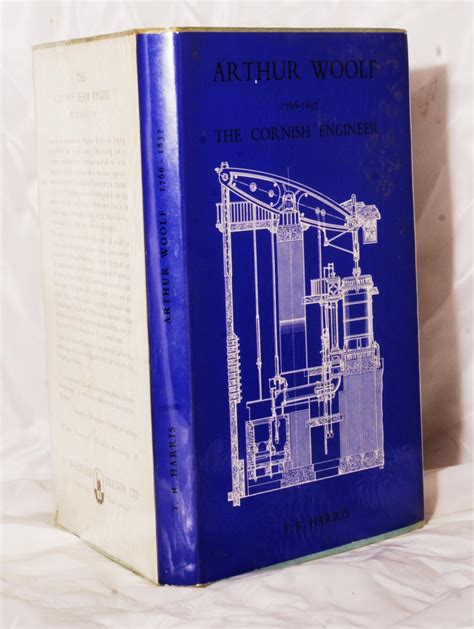 Arthur Woolf 1766 1837 The Cornish Engineer By Harris T R Very Good Hardcover 1966 1st