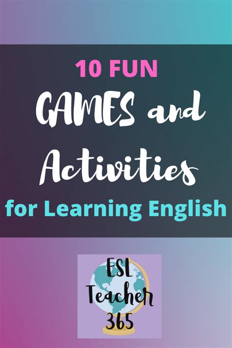 10 Fun Games And Activities For Learning English Esl Teacher 365